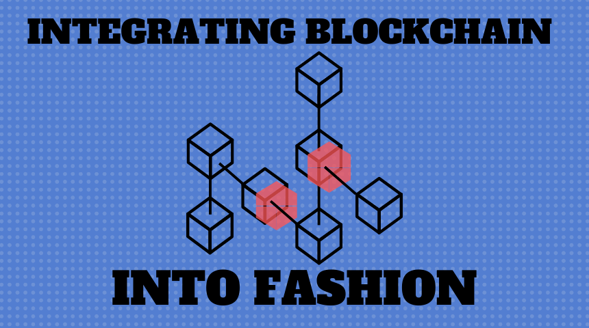 Integrating Blockchain into Fashion – Suuchi Inc